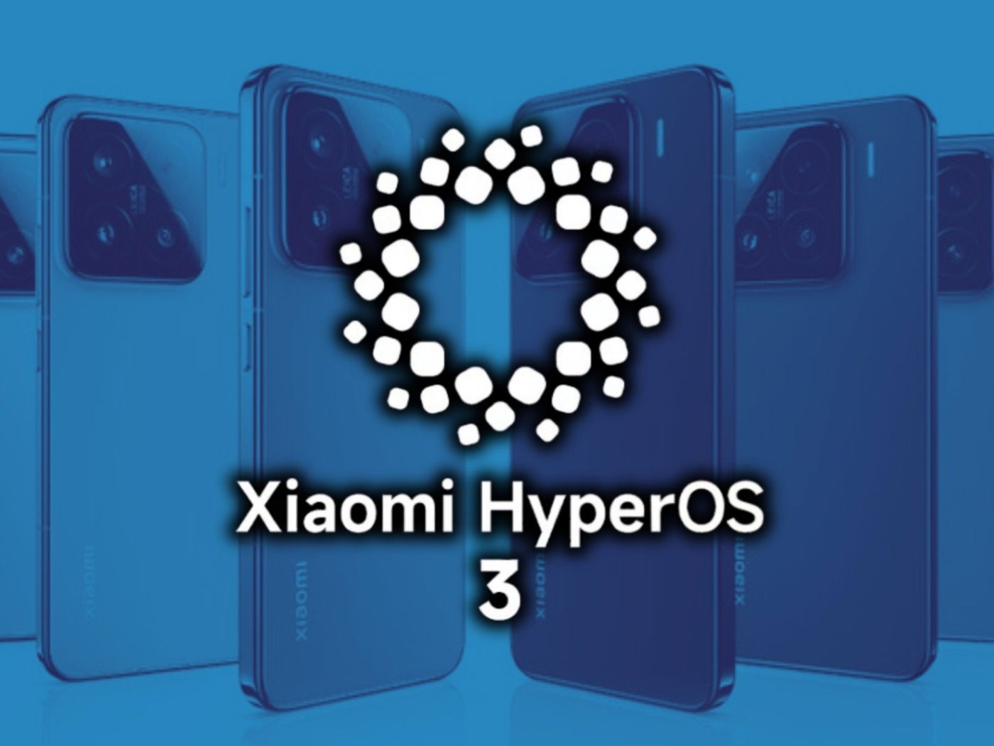 Xiaomi revela os primeiros smartphones que receberão o HyperOS 3 ...